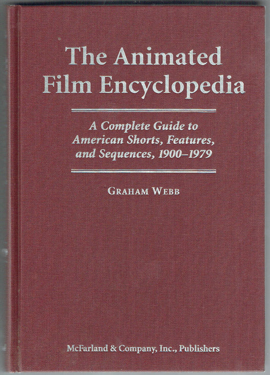 The Animated Film Encyclopedia - A Complete Guide to American Shorts ...