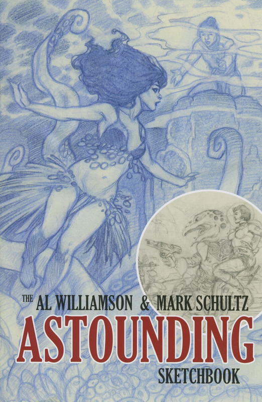 The Al Williamson & Mark Schultz Astounding Sketchbook – Stuart Ng Books