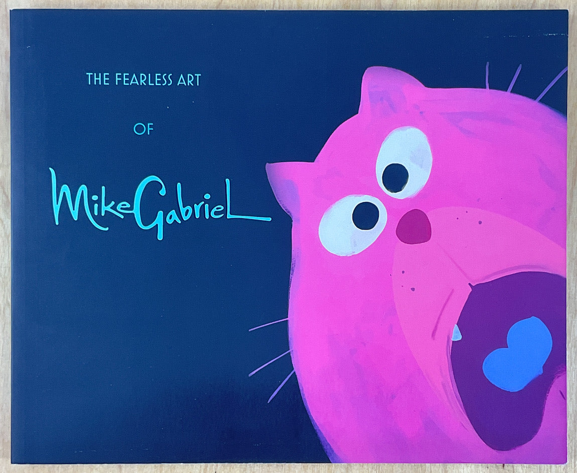 The Fearless Art of Mike Gabriel - Signed – Stuart Ng Books
