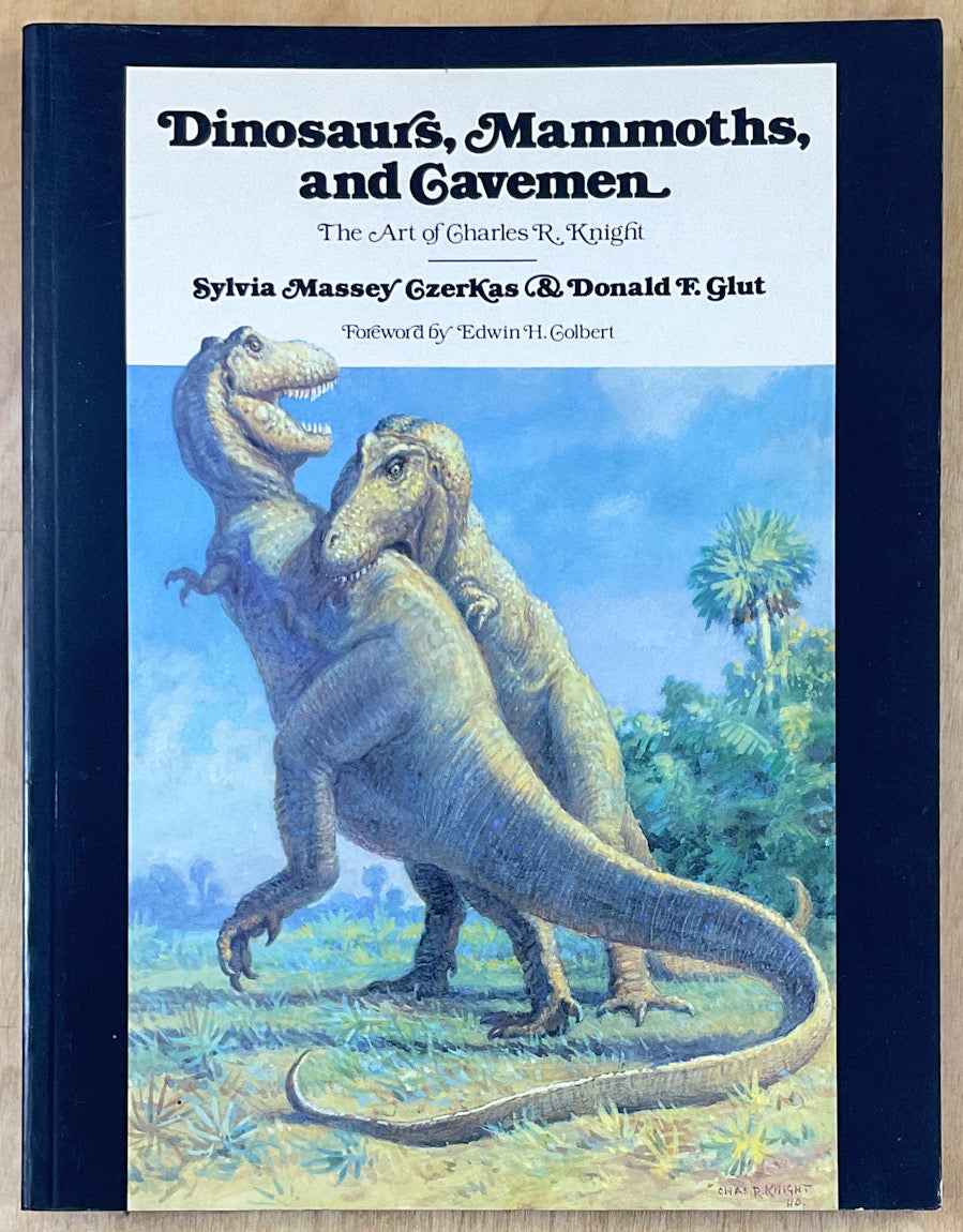 Dinosaurs, Mammoths, and Cavemen: The Art of Charles R. Knight - Inscr ...