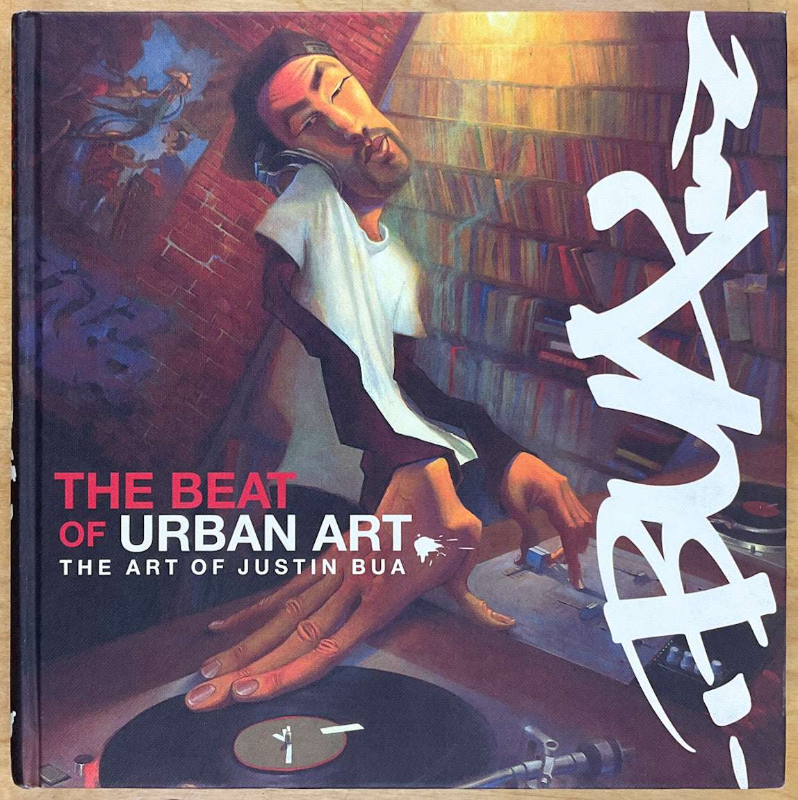 The Beat of Urban Art: The Art of Justin Bua – Stuart Ng Books