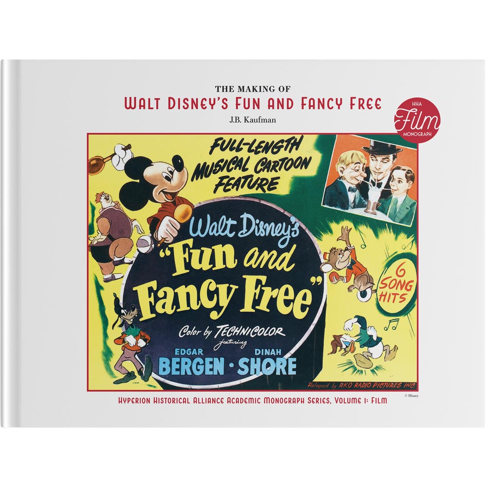 The Making of Walt Disney's Fun and Fancy Free (Hyperion Historical Al ...