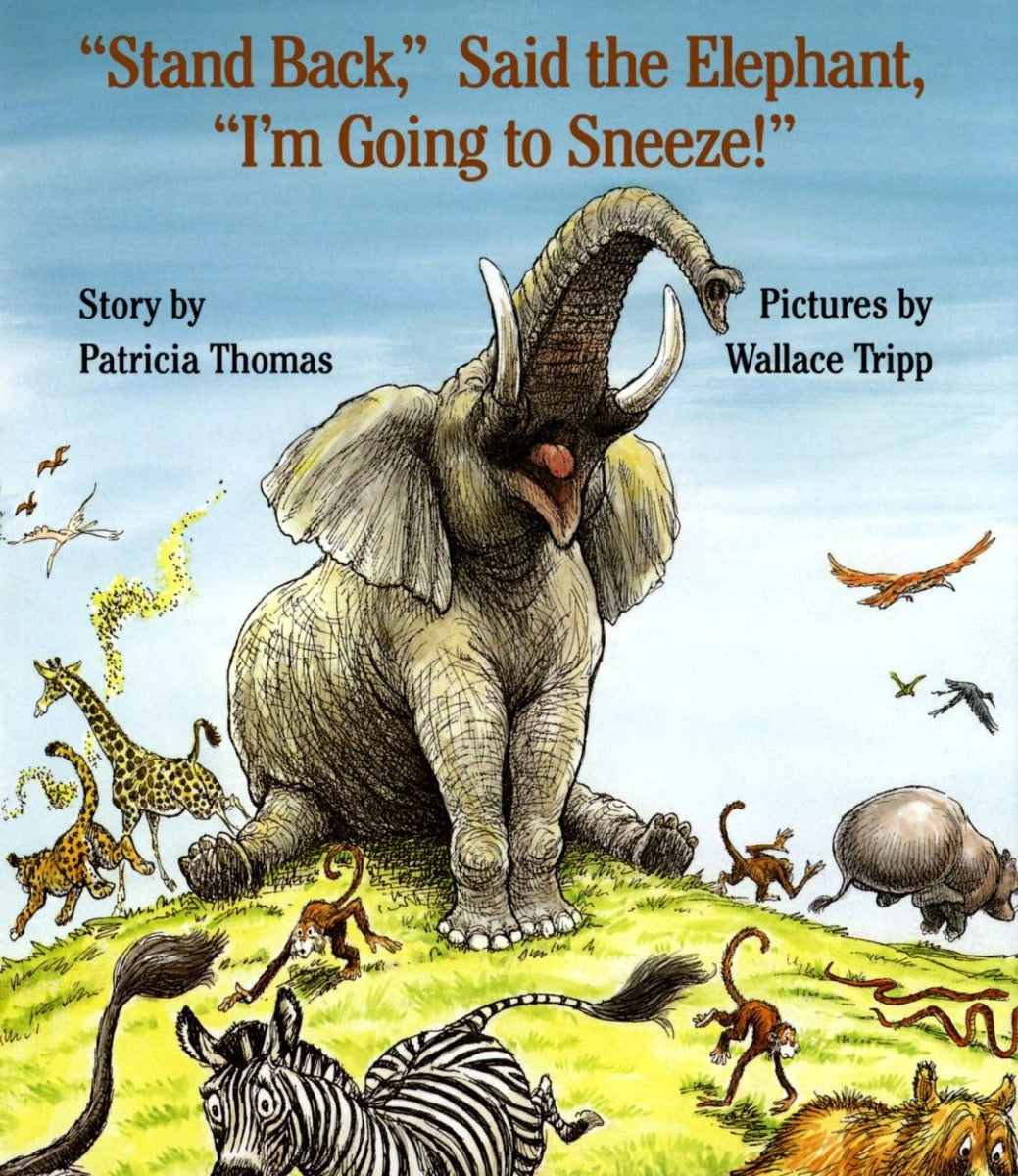 "Stand Back," Said the Elephant, "I'm Going to Sneeze!" – Stuart Ng Books