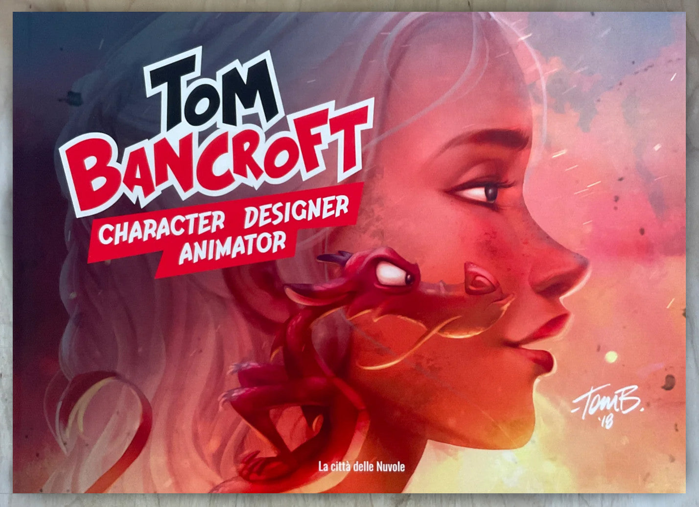 Tom Bancroft: Character Designer, Animator - Hardcover – Stuart Ng Books