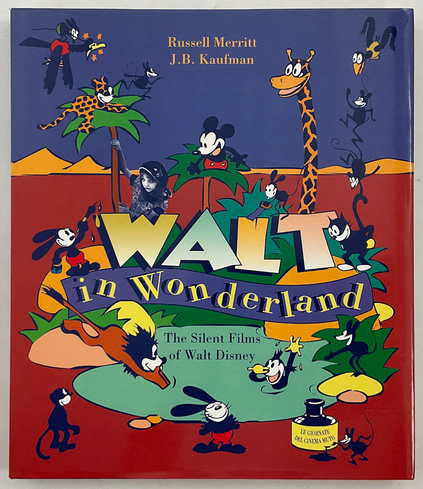 Walt in Wonderland: The Silent Films of Walt Disney – Stuart Ng Books