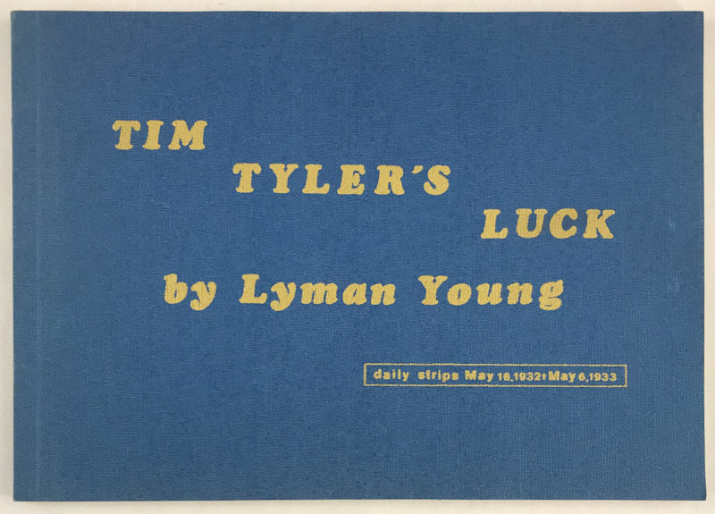 Tim Tyler's Luck: Daily Strips May 16, 1932 through May 6, 1933 ...