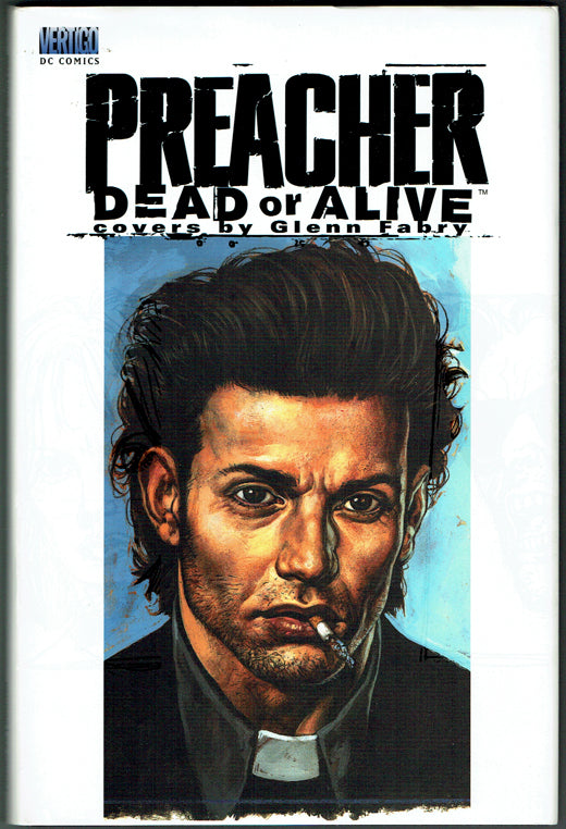 Preacher: Dead or Alive - Covers by Glenn Fabry – Stuart Ng Books