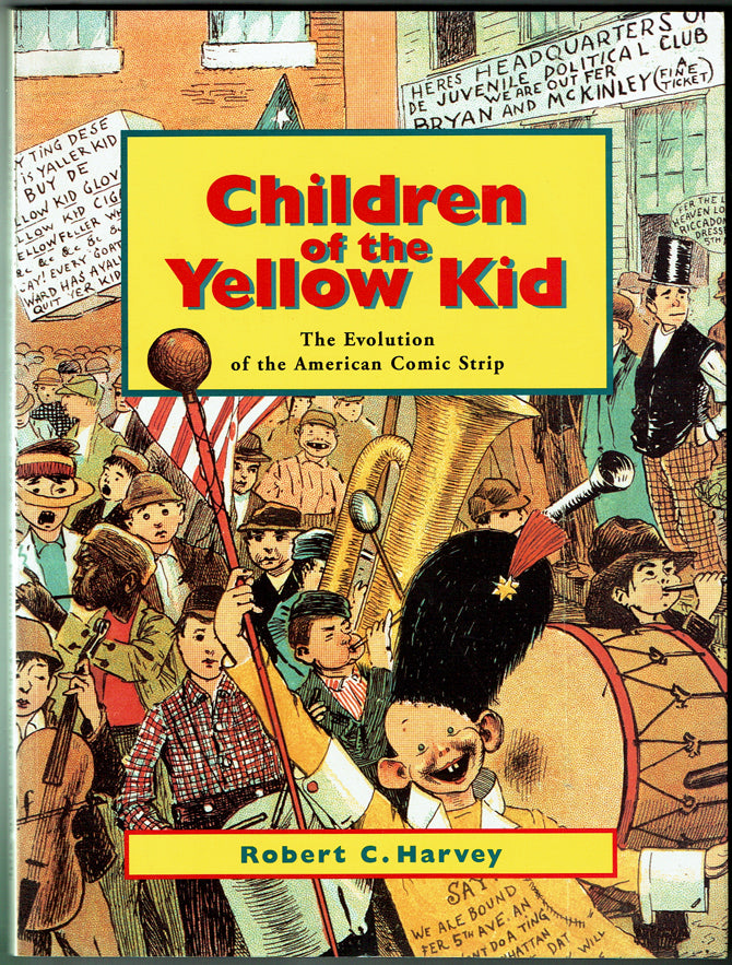 Children of the Yellow Kid: The Evolution of the American Comic Strip ...