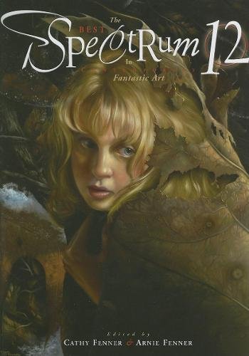 Spectrum 12: The Best in Contemporary Fantastic Art – Stuart Ng Books