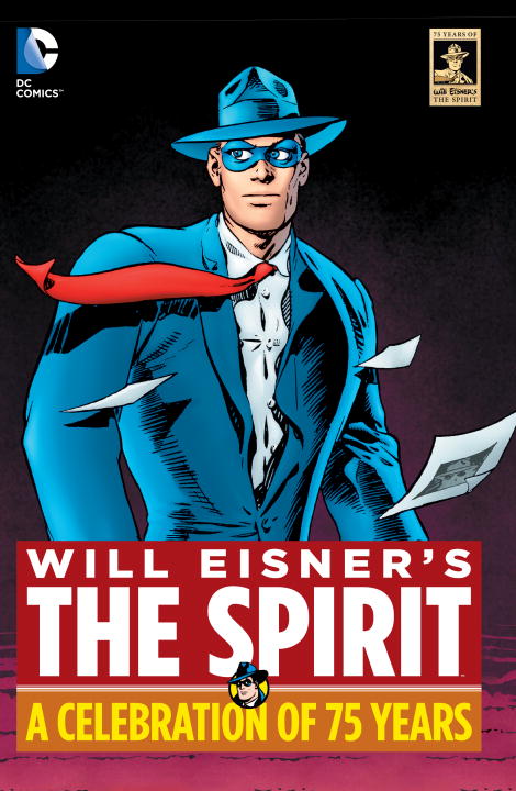 Will Eisner's The Spirit: A Celebration of 75 Years – Stuart Ng Books