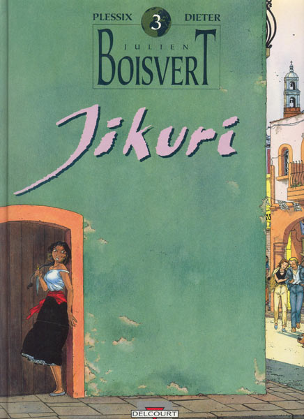 Julien Boisvert 3: Jikuri – Stuart Ng Books