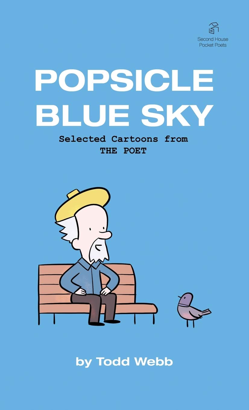 Popsicle Blue Sky: Selected Cartoons from The Poet - Volume 1 - Signed ...