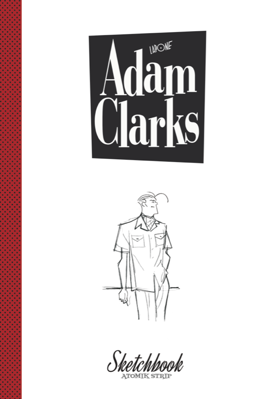 Adam Clarks Sketchbook - Signed & Numbered Deluxe Edition – Stuart Ng Books