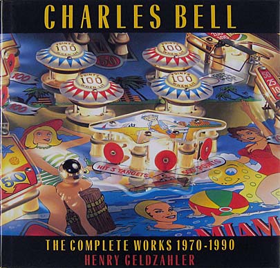 Charles Bell: The Complete Works 1970 - 1990 – Stuart Ng Books