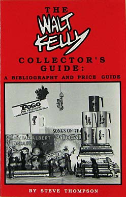 The Walt Kelly Collector's Guide: A Bibliography And Price Guide (Limi ...